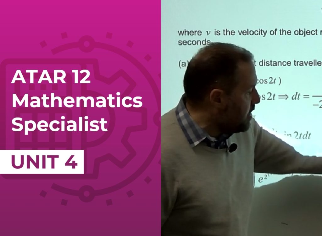 Yr 12 ATAR - Mathematics Specialist – Unit 4 - ATAR Support