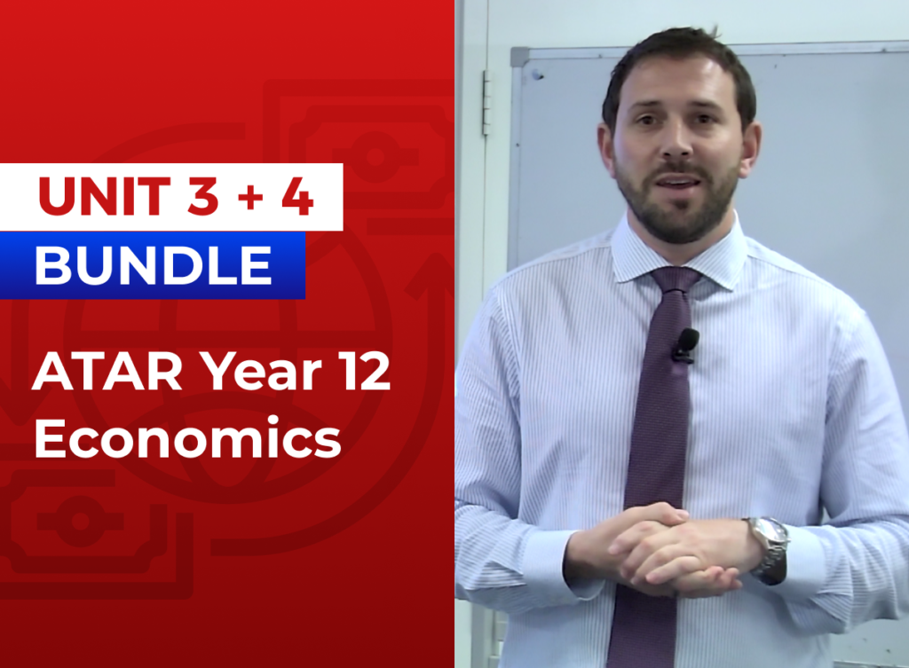 Year 12 ATAR - Economics - Unit 3 + 4 - ATAR Support